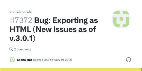 Bug Exporting As Html New Issues As Of V301 · Issue 7372 · Plotlyplotlyjs · Github