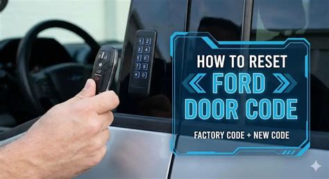 How To Reset Ford Door Code The Ultimate Guides 2026