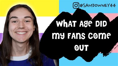 WHAT AGE DID MY SUBSCRIBERS COME OUT AS TRANS OR NON BINARY YouTube