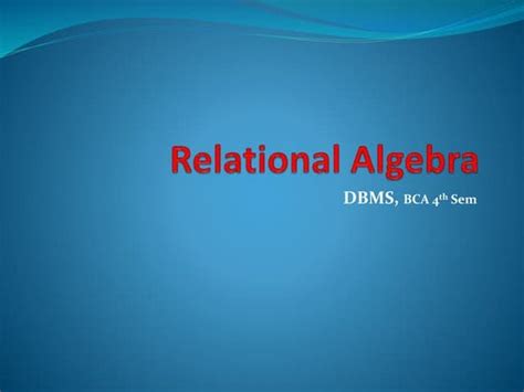 Relational Algebra In Dbms Ppt