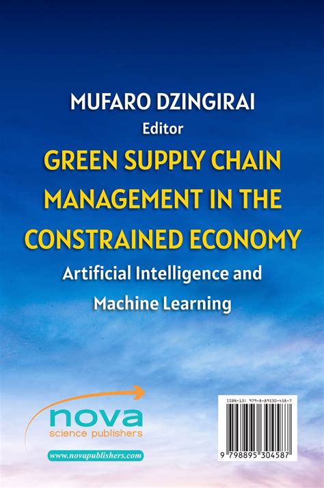 Green Supply Chain Management In The Constrained Economy Artificial Intelligence And Machine