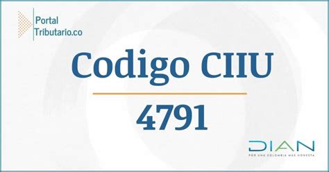 Código Ciiu 4791 Actividades Económicas Dian