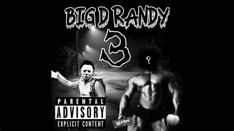 Digbar Big D Randy 3 The End Youtube Music