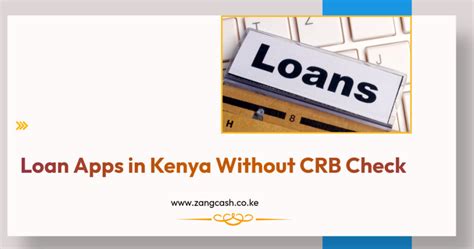 5 Loan Apps In Kenya Without Crb Check Zangcash Pay