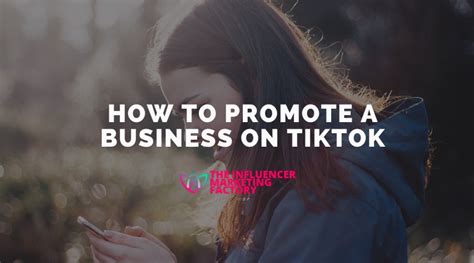 How To Promote A Business On Tiktok Influencer Marketing Factory