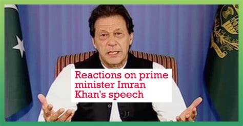Reactions On Prime Minister Imran Khans Speech Pakistan Tehreek E Insaf