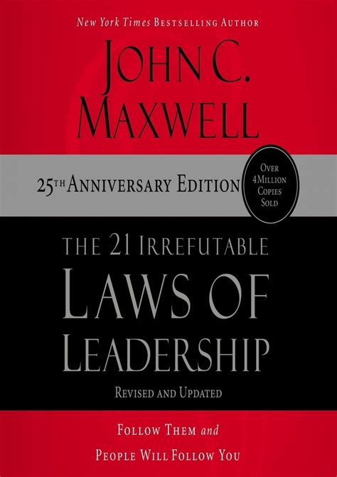 PdF D OWNLOAD The Irrefutable Laws Of Leadership Th Anniversary Follow Them And People
