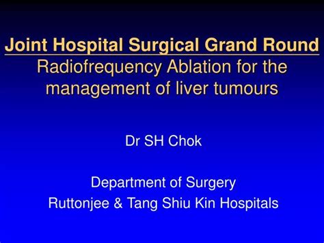 PPT Joint Hospital Surgical Grand Round Radiofrequency Ablation For