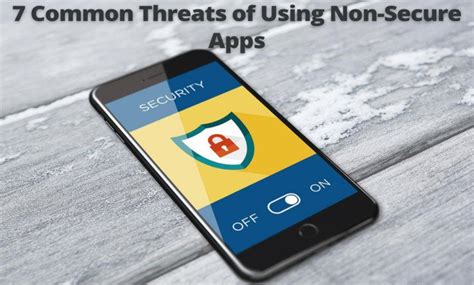 7 Common Threats Of Using Non Secure Mobile Apps