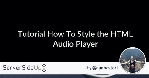 Creating A Custom HTML5 Audio Element UI Design Shack Atelier Yuwa