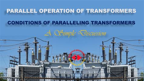 Parallel Operation Of Transformersconditions Of Parallel Operation Youtube