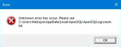 The Unknown Error Has Occurred Please See Appdata Local Apexsql