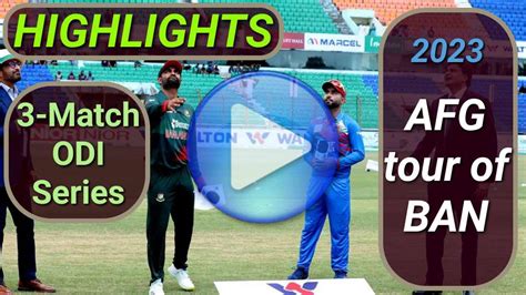 Afghanistan Tour Of Bangladesh 3 Match Odi Series 2023