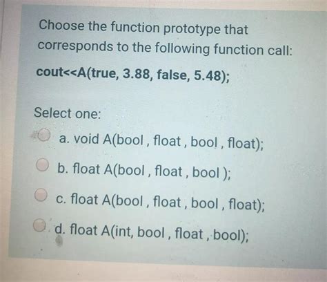 Solved Choose The Function Prototype That Corresponds To The