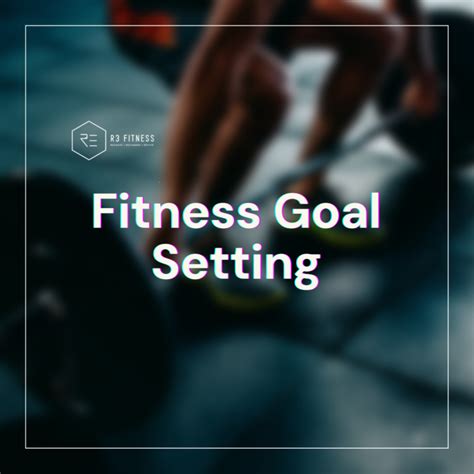 Fitness Goal Setting R Fitness