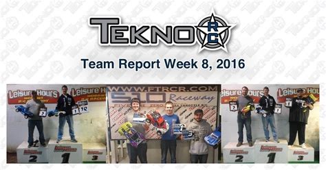 Tekno RC Team Report Week 8 2016 Tekno RC LLC News