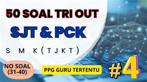 SOAL UKPPPG SJT PCK SMK TJKT PART 4 5 UKPPPG YouTube
