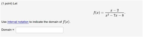 solved 1 point let 2 f x 2 7x 8 use interval notation