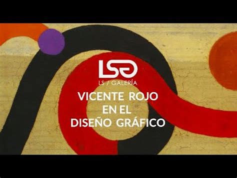 Vicente Rojo En El Dise O Gr Fico Minutos De Arte Youtube