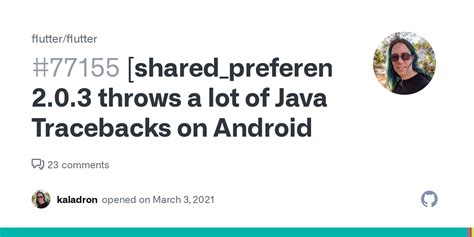 Sharedpreferences 203 Throws A Lot Of Java Tracebacks On Android · Issue 77155 · Flutter
