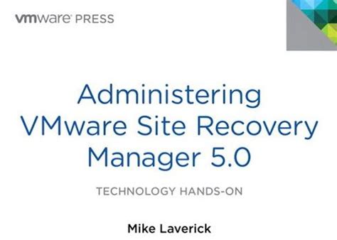 VMware Press Launches Administering VMware Site Recovery Manager Server Virtualization