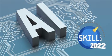 8 Most In Demand Artificial Intelligence Skills In 2022