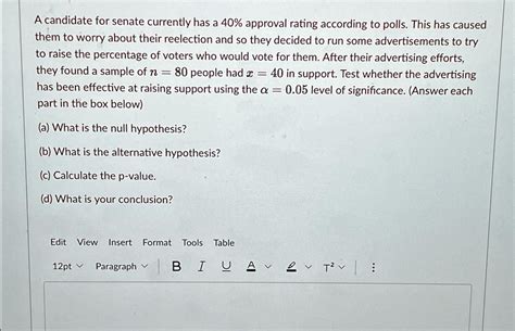 SOLVED A Candidate For Senate Currently Has A 40 Approval Rating
