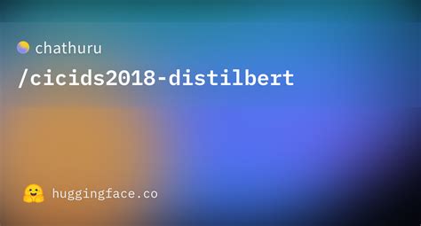 chathuru cicids2018 distilbert · hugging face