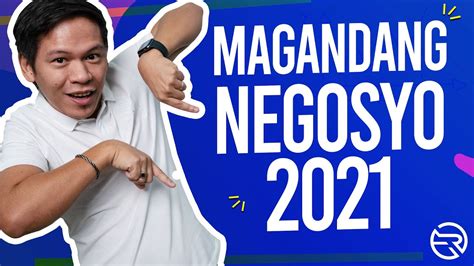 Magandang Negosyo Ngayong 2021 Ngayonpulutong