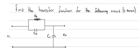 solved find the transfer function for the following circuit