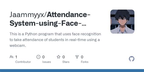 GitHub Jaammyyx Attendance System Using Face Recognition This Is A Python Program That Uses