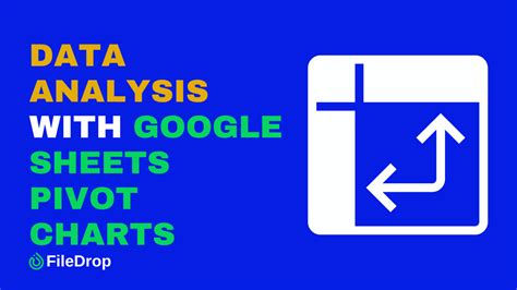 How To Do Data Analysis With Google Sheets Pivot Charts FileDrop