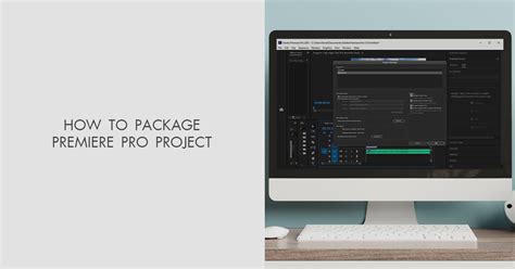 How To Package Premiere Pro Project Tutorial From Experts