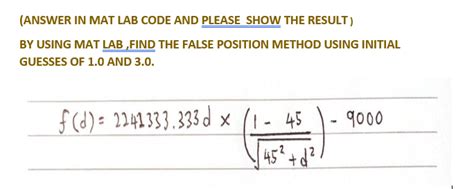 solved answer in mat lab code and please show the result