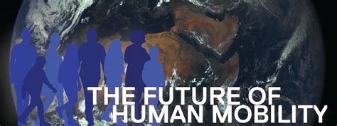 The Future Of Human Mobility Cerc In Migration And Integration