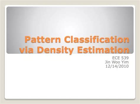 Ppt Pattern Classification Via Density Estimation Powerpoint Presentation Id
