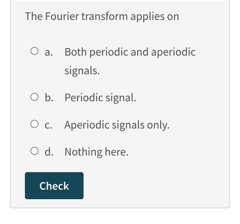 Solved The Fourier Transform Applies On O A Both Periodic