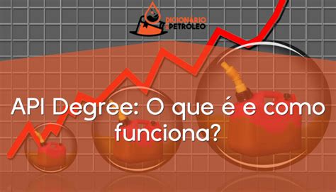 Api Degree O Que é E Como Funciona