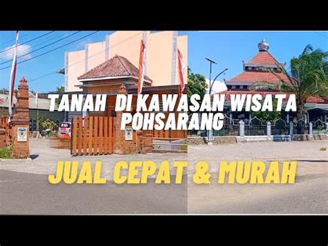 TANAH DIJUAL DI KAWASAN WISATA POHSARANG YouTube