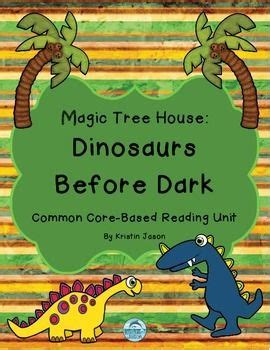 Magic Tree House Dinosaurs Before Dark Common Core Reading Unit