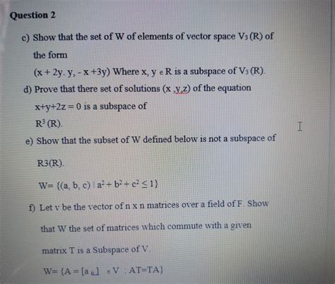 Solved Question 2 C Show That The Set Of W Of Elements Of