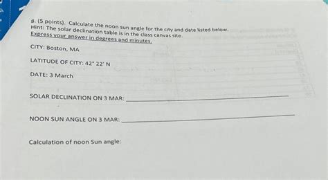 Solved 8 5 Points Calculate The Noon Sun Angle For The
