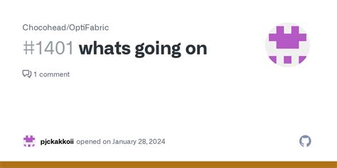Whats Going On · Issue 1401 · Chocoheadoptifabric · Github