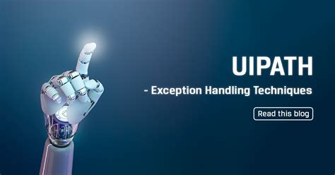 Effective Exception Handling Techniques In Uipath Soais