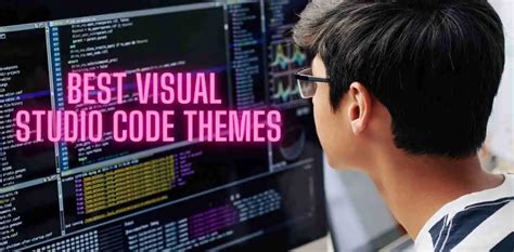 Best Visual Studio Code Themes To Suit Your Preferences