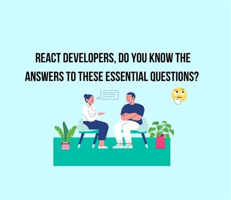 React Developers Do You Know The Answers To These Essential Questions