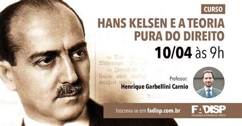 Hans Kelsen E A Teoria Pura Do Direito Fadisp Sympla
