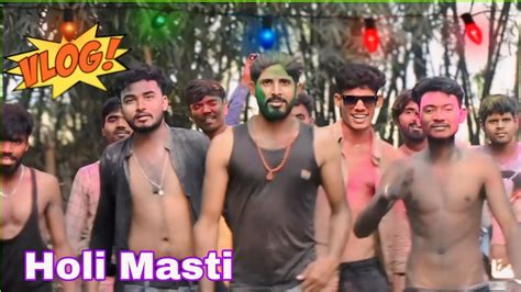 My First Holiday Vlog My Holi Vlog 2024 Dosto Ke Sath Vlog