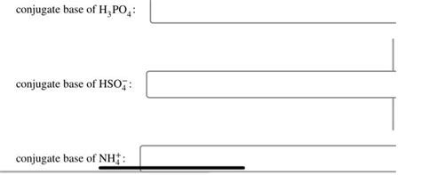 Solved Conjugate Base Of H3po4 Conjugate Base Of Hso4−