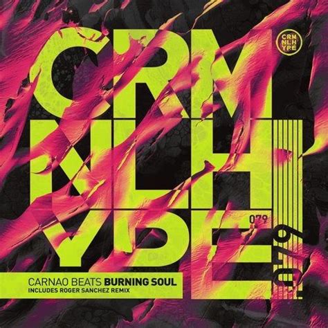 Carnao Beats Burning Soul Chr079 Soul Artists Electronic Music Beats